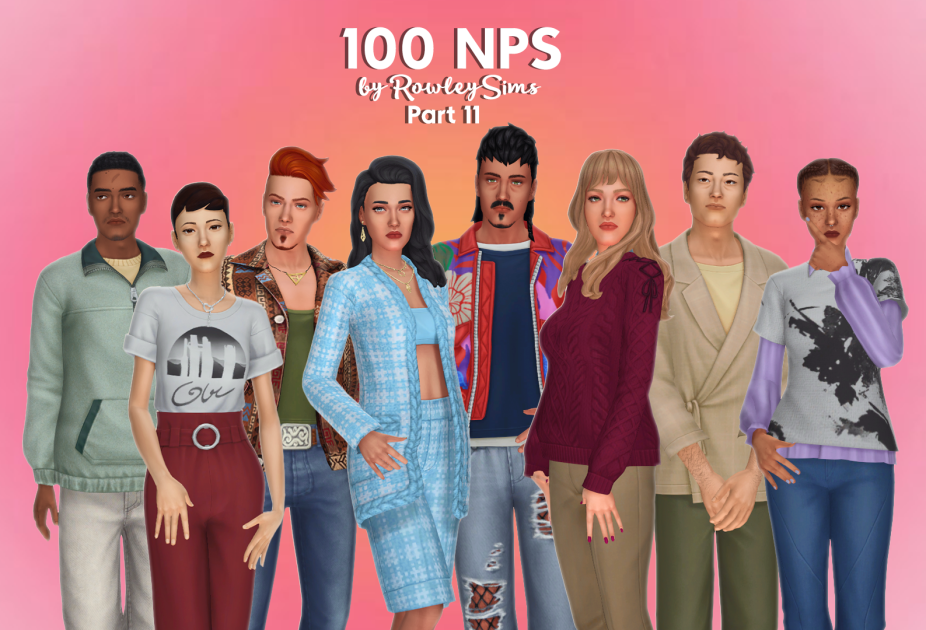 100 NPC 🤩 - RowleySims | The Sims 4 | Boosty