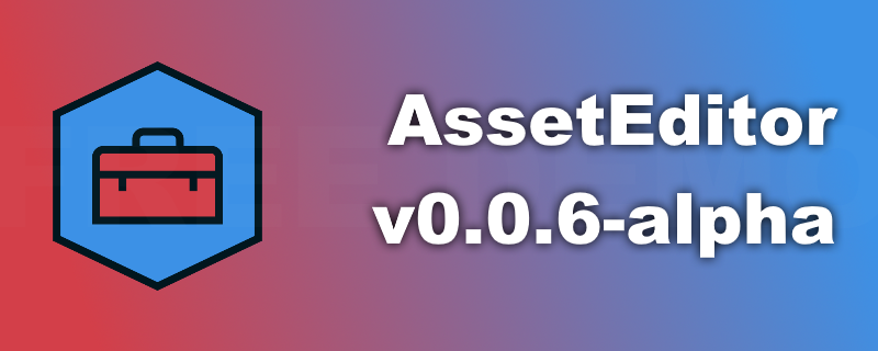 Asset Editor v0.0.6-alpha (Early Access) - BowieD | Boosty
