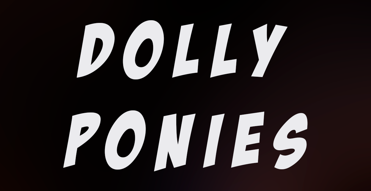 Dolly Ponies - Supercasket | Boosty