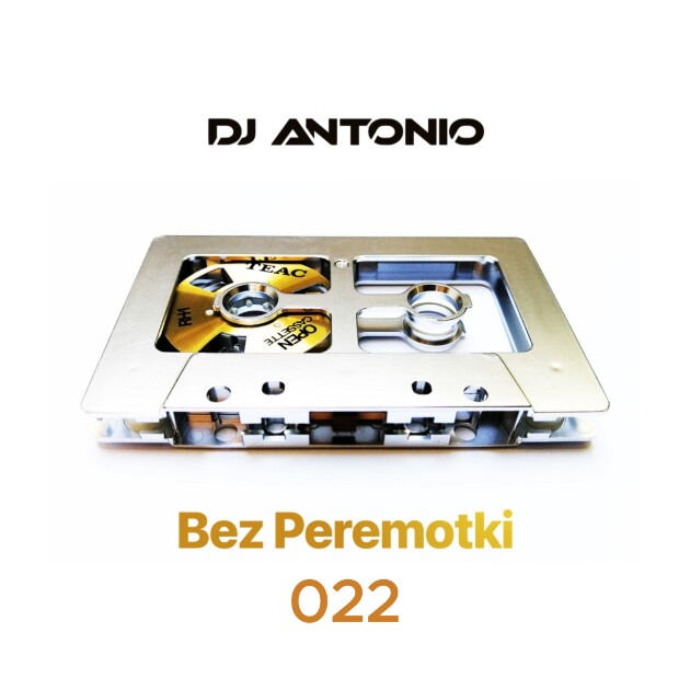 Dj Antonio - Bez Peremotki (Mix 022) - Dj Antonio | Boosty