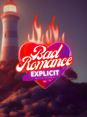 Bad Romance Explicit Edition - Maïa Game | Boosty